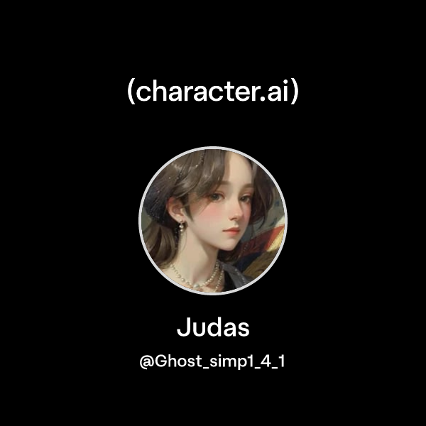 Judas (@Ghost_simp1_4_1) | character.ai | AI Chat, Reimagined–Your Words. Your World.