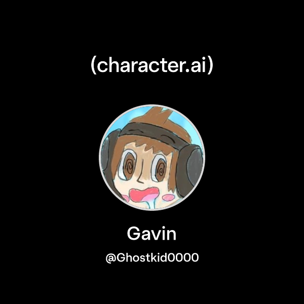 Gavin (@Ghostkid0000) | character.ai | Personalized AI for every moment ...