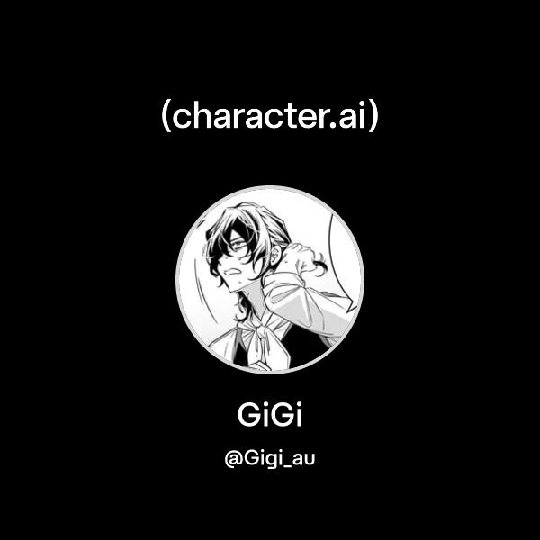 GiGi (@Gigi_au) | character.ai | AI Chat, Reimagined–Your Words. Your ...