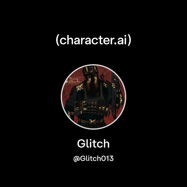 Glitch (@Glitch013) | character.ai | Personalized AI for every moment ...