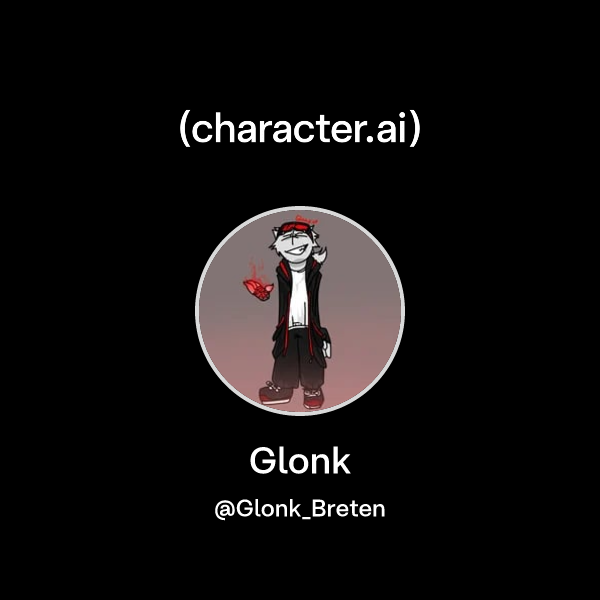 Glonk (@Glonk_Breten) | character.ai | AI Chat, Reimagined–Your Words ...