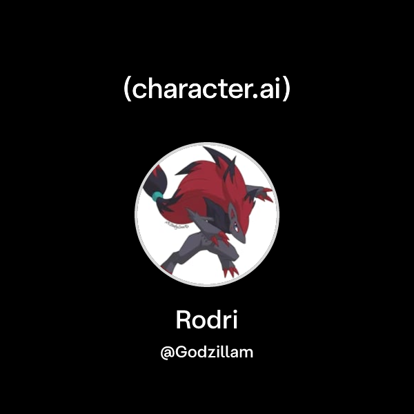 Rodri (@Godzillam) | character.ai | Personalized AI for every moment of ...