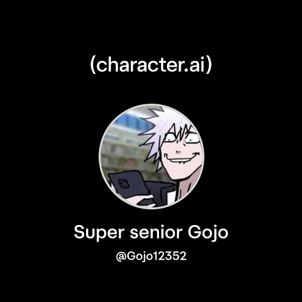 Super senior Gojo (@Gojo12352) | character.ai | AI Chat, Reimagined ...