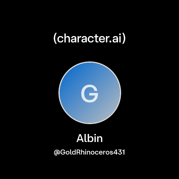 Albin (@GoldRhinoceros431) | character.ai | AI Chat, Reimagined–Your ...