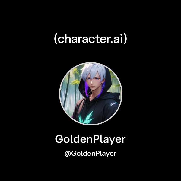 GoldenPlayer (@GoldenPlayer) | character.ai | Personalized AI for every ...