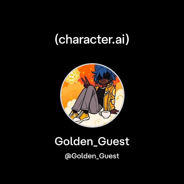 Golden_Guest (@Golden_Guest) | character.ai | AI Chat, Reimagined–Your ...