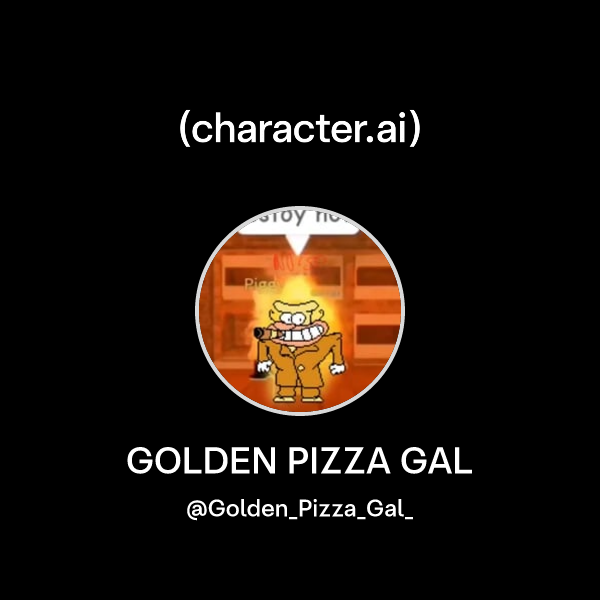 GOLDEN PIZZA GAL (@Golden_Pizza_Gal_) | character.ai | AI Chat ...