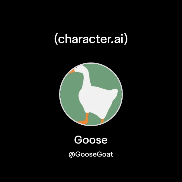 Goose (@GooseGoat) | character.ai | AI Chat, Reimagined–Your Words ...