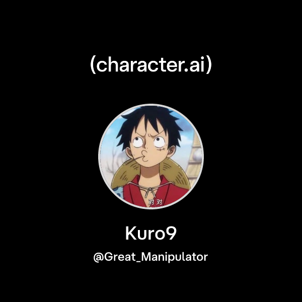 Kuro9 (@Great_Manipulator) | character.ai | Personalized AI for every ...
