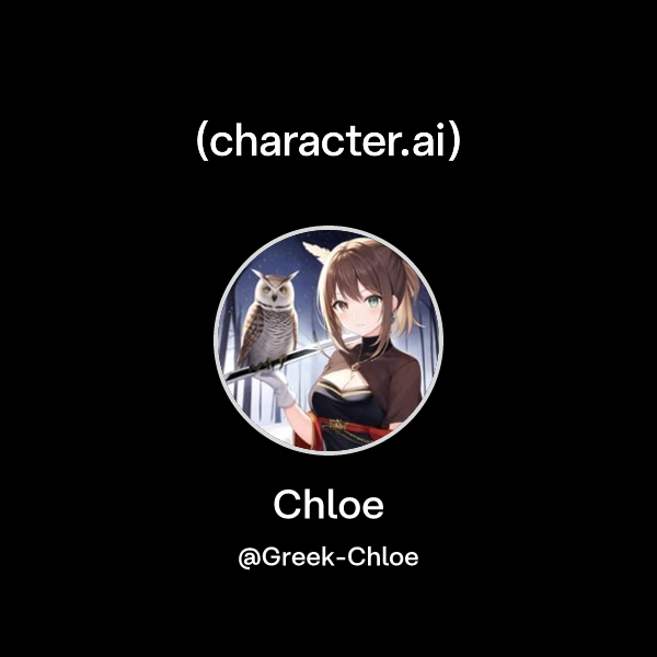 Chloe (@Greek-Chloe) | character.ai | Personalized AI for every moment ...