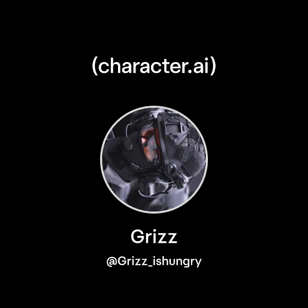 Grizz (@Grizz_ishungry) | character.ai | Personalized AI for every ...