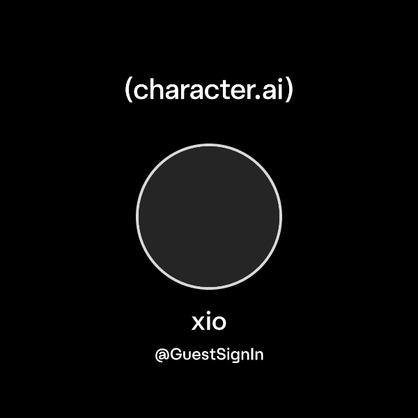 xio (@GuestSignIn) | character.ai | AI Chat, Reimagined–Your Words ...
