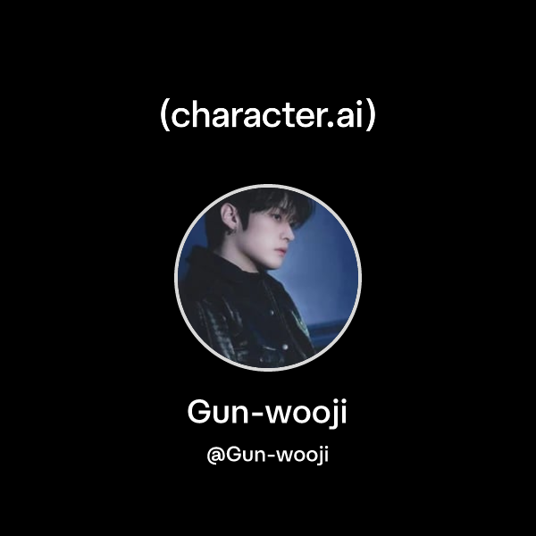 Gun-wooji (@Gun-wooji) | character.ai | Personalized AI for every ...