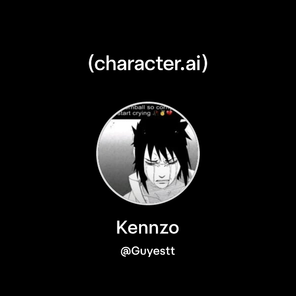 Kennzo (@Guyestt) | character.ai | AI Chat, Reimagined–Your Words. Your World.