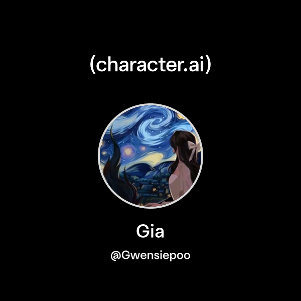 Gia (@Gwensiepoo) | character.ai | AI Chat, Reimagined–Your Words. Your ...