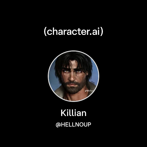 Killian (@HELLNOUP) | character.ai | AI Chat, Reimagined–Your Words. Your World.