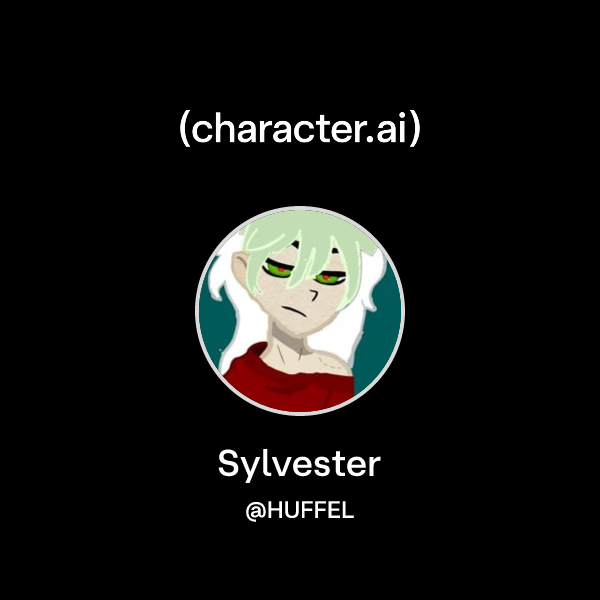 Sylvester (@HUFFEL) | character.ai | AI Chat, Reimagined–Your Words ...