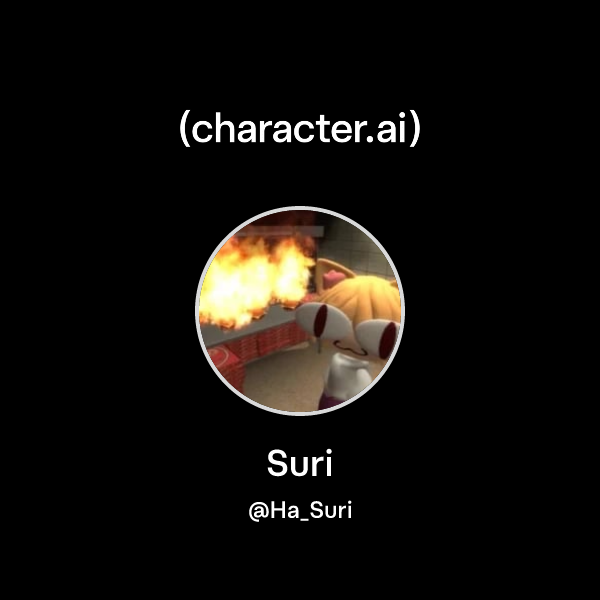 Suri (@Ha_Suri) | character.ai | AI Chat, Reimagined–Your Words. Your ...