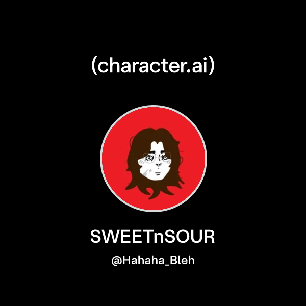 SWEETnSOUR (@Hahaha_Bleh) | character.ai | AI Chat, Reimagined–Your ...