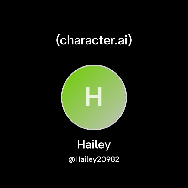 Hailey (@Hailey20982) | character.ai | Personalized AI for every moment of your day