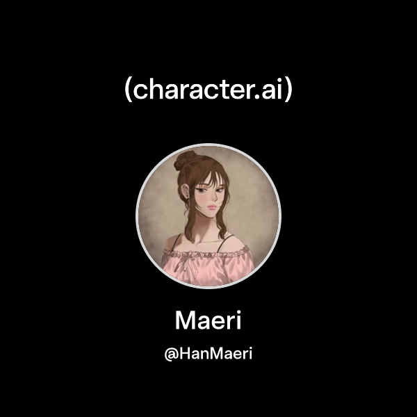 Maeri (@HanMaeri) | character.ai | AI Chat, Reimagined–Your Words. Your ...