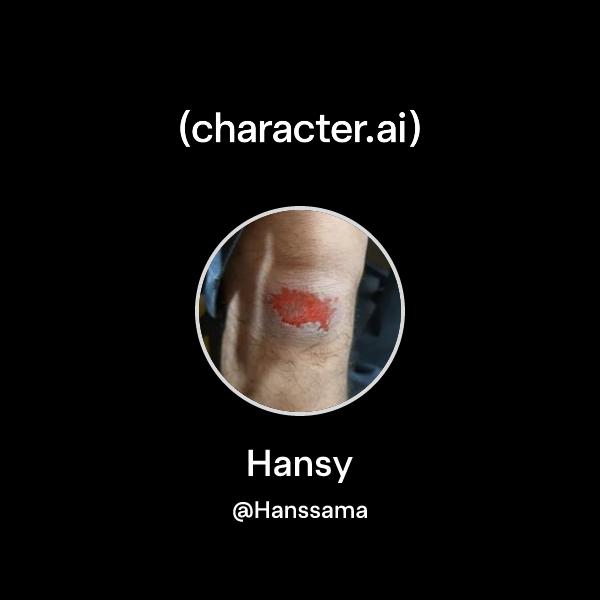 Hansy (@Hanssama) | character.ai | AI Chat, Reimagined–Your Words. Your ...