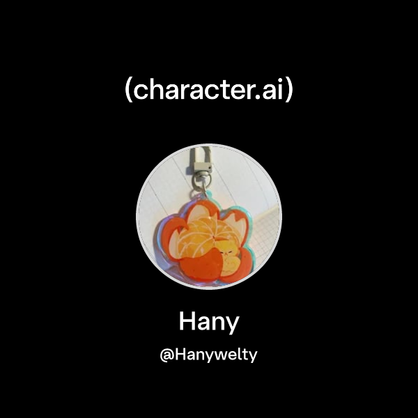 Hany (@Hanywelty) | character.ai | Personalized AI for every moment of ...