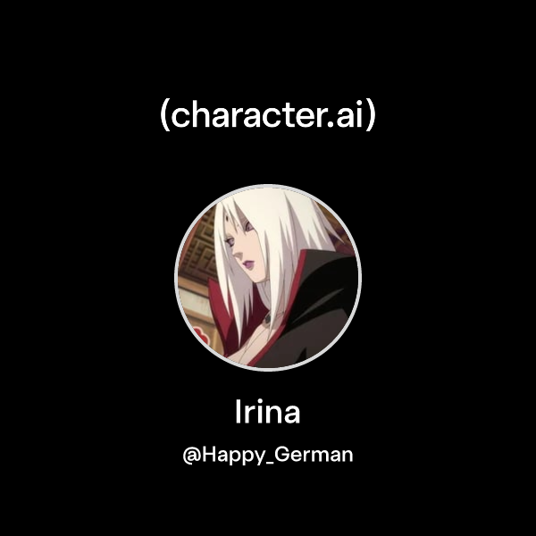 Irina (@Happy_German) | character.ai | AI Chat, Reimagined–Your Words ...