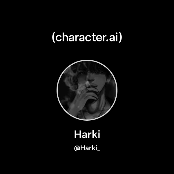Harki (@Harki_) | character.ai | Personalized AI for every moment of ...
