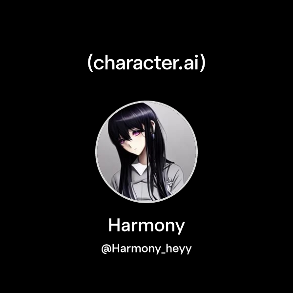 Harmony (@Harmony_heyy) | character.ai | AI Chat, Reimagined–Your Words ...