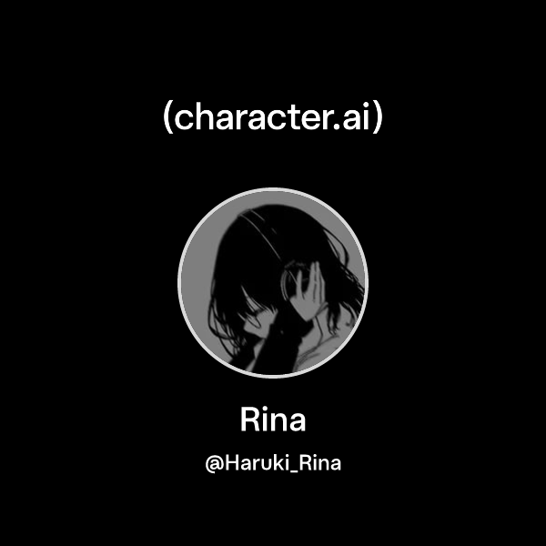 Rina (@Haruki_Rina) | character.ai | Personalized AI for every moment ...