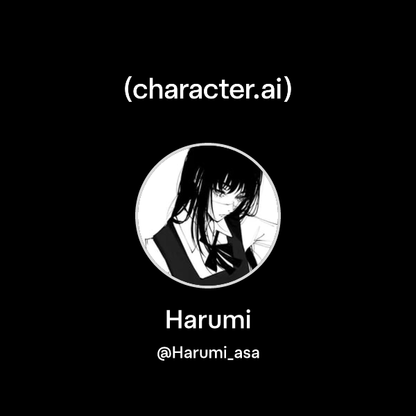 Harumi (@Harumi_asa) | character.ai | Personalized AI for every moment of your day