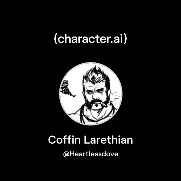 Coffin Larethian (@Heartlessdove) | character.ai | AI Chat, Reimagined ...