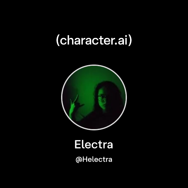 Electra (@Helectra) | character.ai | Personalized AI for every moment ...