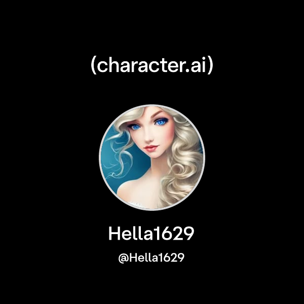 Hella1629 (@Hella1629) | character.ai | Personalized AI for every ...