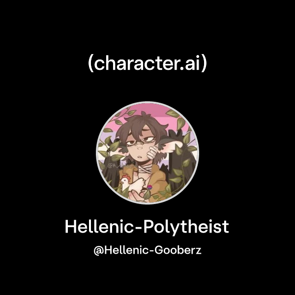 Hellenic-Polytheist (@Hellenic-Gooberz) | character.ai | AI Chat ...