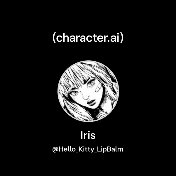 Iris (@Hello_Kitty_LipBalm) | character.ai | AI Chat, Reimagined–Your Words. Your World.