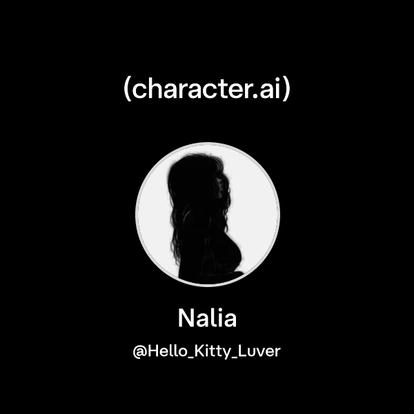 Nalia (@Hello_Kitty_Luver) | character.ai | AI Chat, Reimagined–Your ...