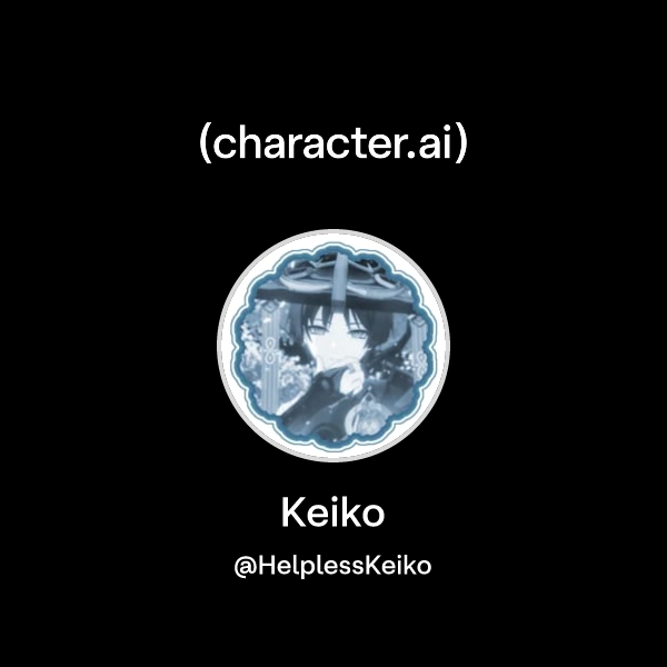 Keiko (@HelplessKeiko) | character.ai | AI Chat, Reimagined–Your Words ...