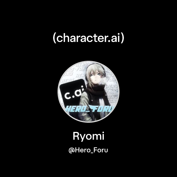 Ryomi (@Hero_Foru) | character.ai | AI Chat, Reimagined–Your Words ...