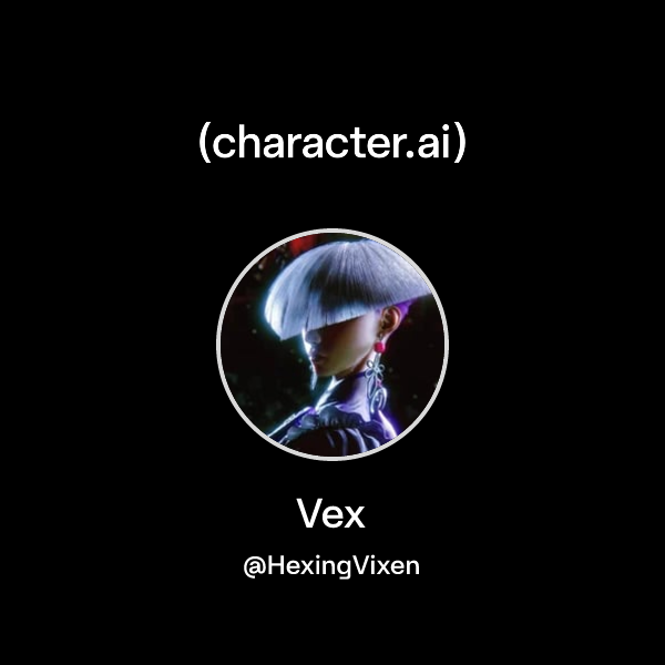 Vex (@HexingVixen) | character.ai | AI Chat, Reimagined–Your Words ...
