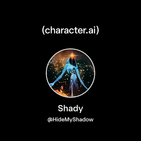 Shady (@HideMyShadow) | character.ai | AI Chat, Reimagined–Your Words ...