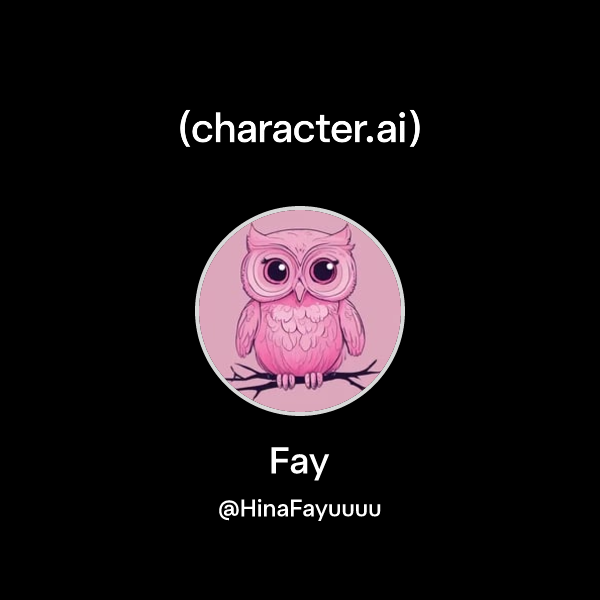 Fay (@HinaFayuuuu) | character.ai | AI Chat, Reimagined–Your Words. Your World.