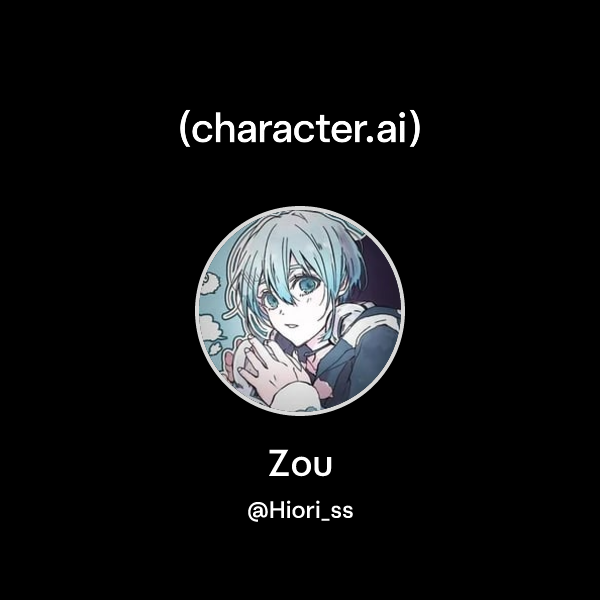 Zou (@Hiori_ss) | character.ai | Personalized AI for every moment of ...