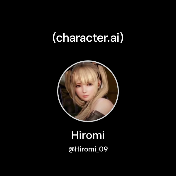 Hiromi (@Hiromi_09) | character.ai | AI Chat, Reimagined–Your Words. Your World.
