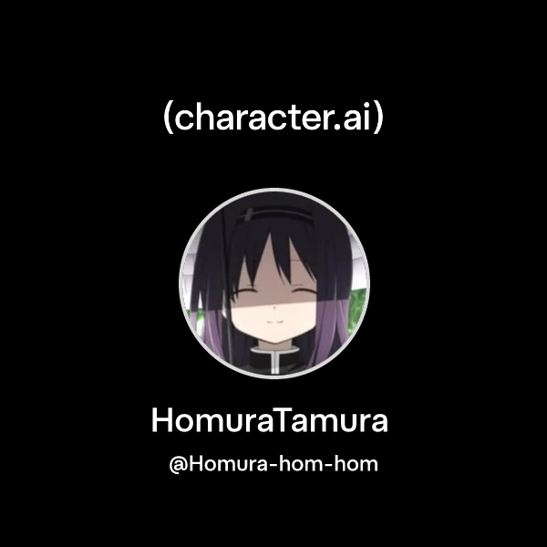 HomuraTamura (@Homura-hom-hom) | character.ai | AI Chat, Reimagined ...