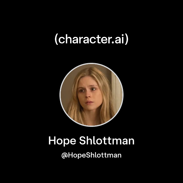 Hope Shlottman (@HopeShlottman) | character.ai | AI Chat, Reimagined ...