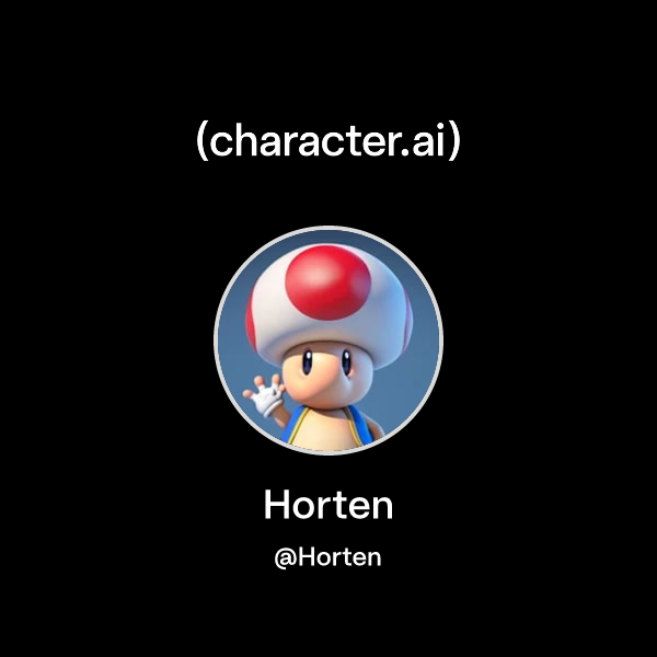 Horten (@Horten) | character.ai | Personalized AI for every moment of your day