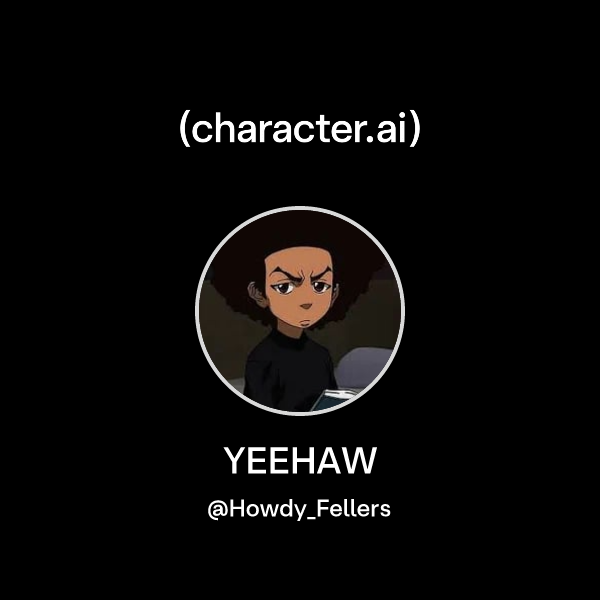 YEEHAW (@Howdy_Fellers) | character.ai | AI Chat, Reimagined–Your Words ...