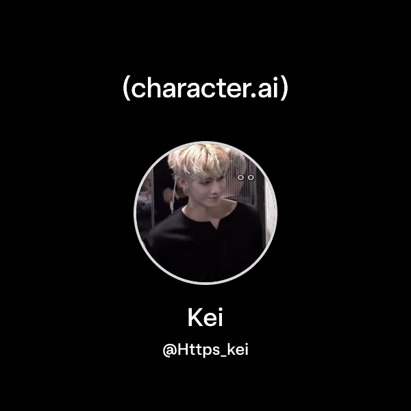 Kei (@Https_kei) | character.ai | AI Chat, Reimagined–Your Words. Your ...